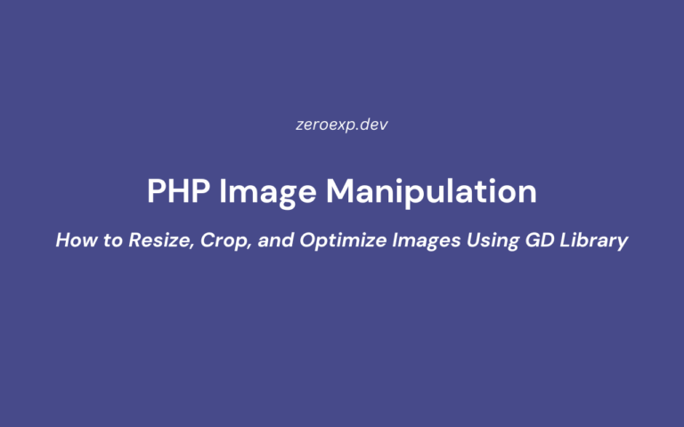 PHP Image Manipulation: How to Resize, Crop, and Optimize Images Using GD Library - ZeroExp.Dev