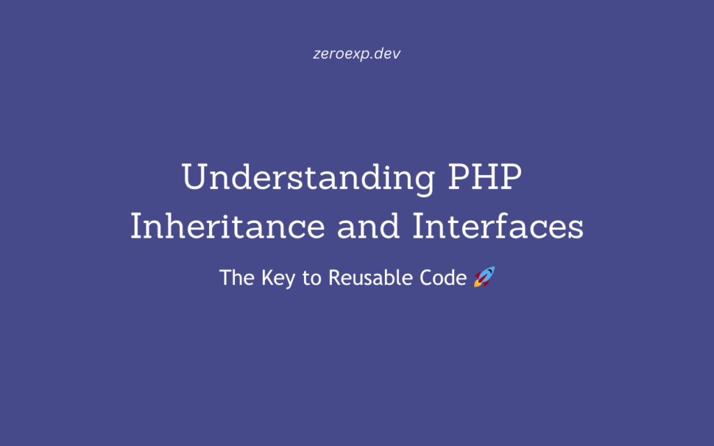Understanding PHP Inheritance and Interfaces: The Key to Reusable Code ...