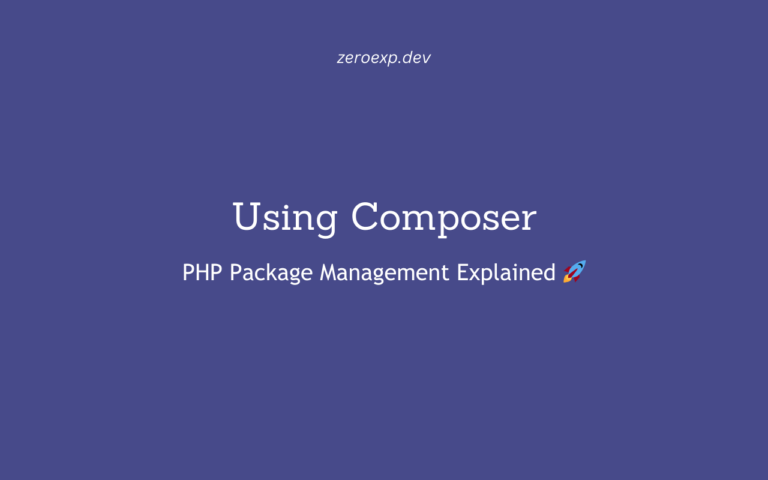 Using Composer: PHP Package Management Explained 🚀 - ZeroExp.Dev