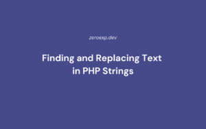Finding and Replacing Text in PHP Strings: str_replace() vs. preg_replace() - ZeroExp.Dev