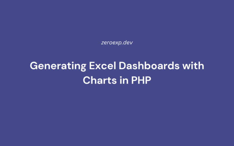 Generating Excel Dashboards with Charts in PHP - ZeroExp.Dev