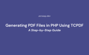 Generating PDF Files in PHP Using TCPDF: A Step-by-Step Guide - ZeroExp.Dev