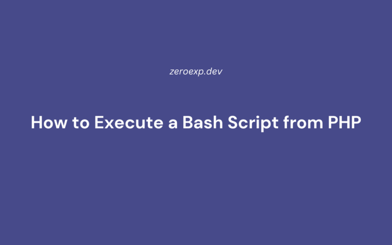 How to Execute a Bash Script from PHP - ZeroExp.Dev