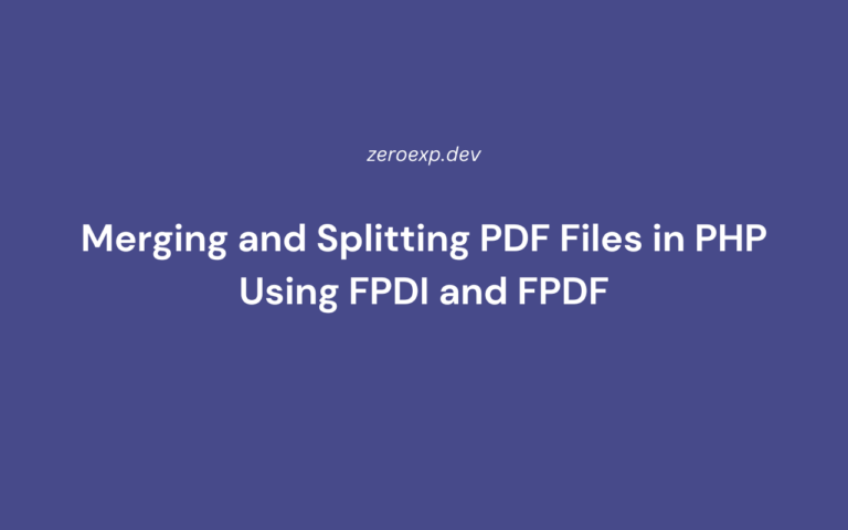 Merging and Splitting PDF Files in PHP Using FPDI and FPDF - ZeroExp.Dev Merging and Splitting PDF Files in PHP Using FPDI and FPDF - ZeroExp.Dev