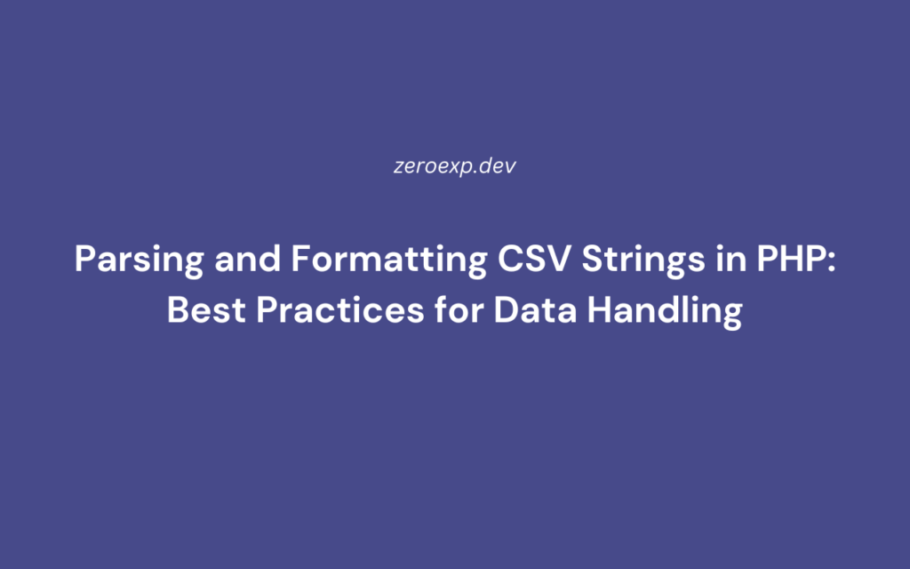Parsing And Formatting Csv Strings In Php Best Practices For Data