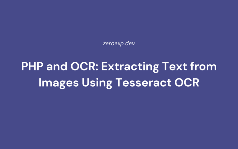 PHP and OCR: Extracting Text from Images Using Tesseract OCR - ZeroExp.Dev